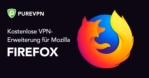 Firefox-VPN: Die beste kostenlose Browser-Erweiterung